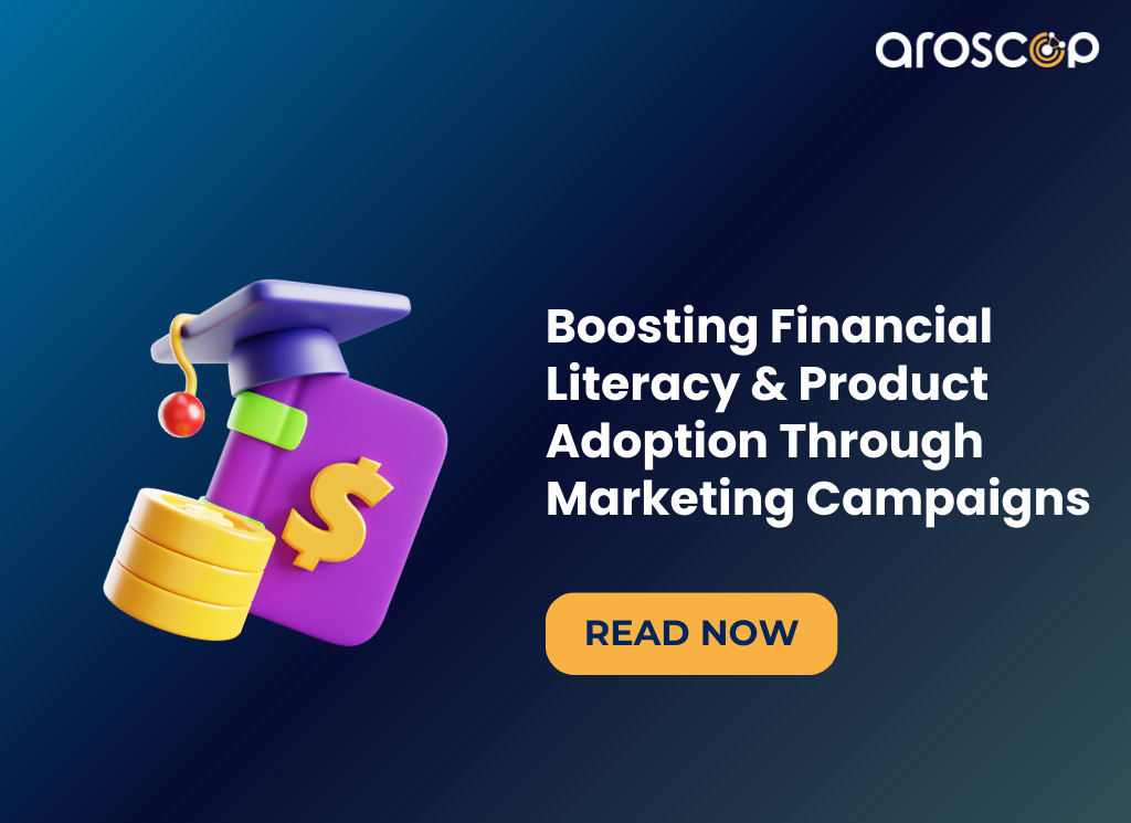 Boosting Financial Literacy and Product Adoption for Effective FI and ...