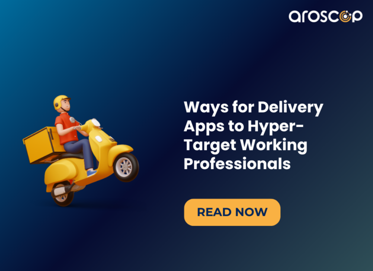 Ways for Delivery Apps to Hyper-Target Working Professionals - Digital ...