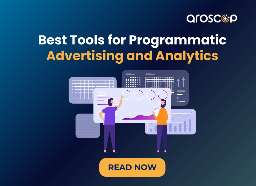 Best Tools for Programmatic Advertising: Boost Campaign Performance