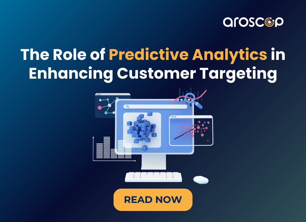 The Role of Predictive Analytics in Enhancing Customer Targeting